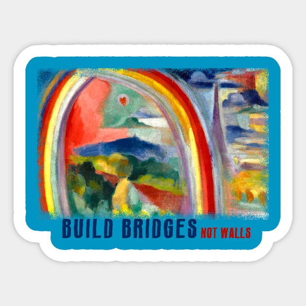 Build Bridges Not Walls - Equality - Sticker | TeePublic